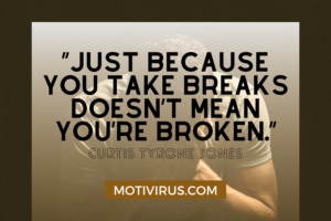 30 Best Motivational Quotes When You Are Burned Out - Motivirus